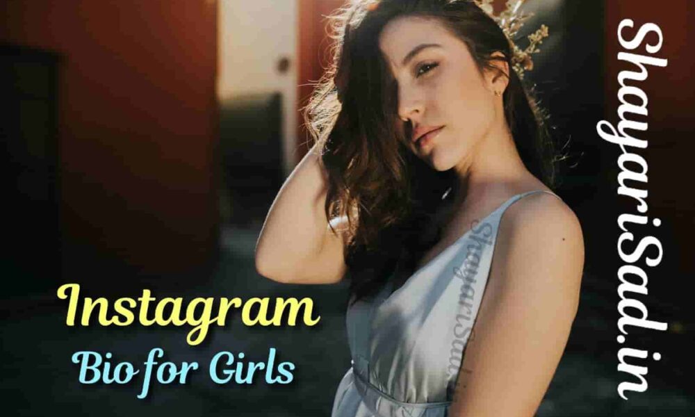620+ Best Instagram Bio for Girls – Cool, Unique, Attitude and Stylish ...
